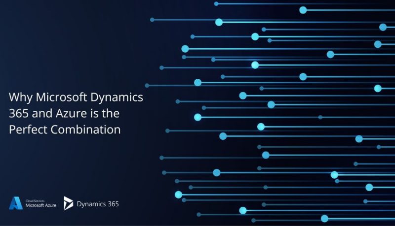 Why Dynamics 365 and Azure is the Perfect Combination