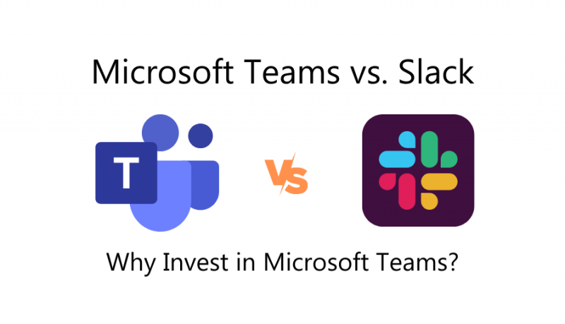 Microsoft Teams vs. Slack: Why Invest in Microsoft Teams - Technology ...