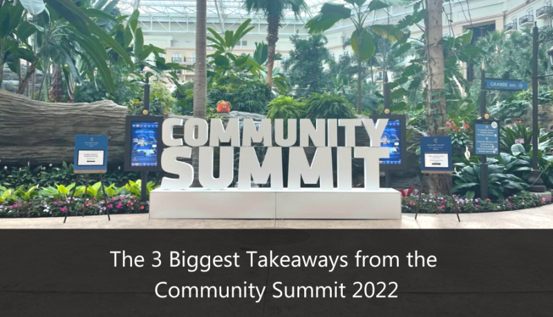 The 3 Biggest Takeaways from the Community Summit 2022