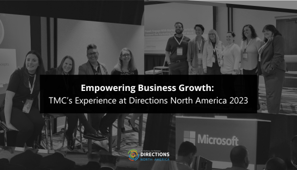 Empowering Business Growth: TMC's Experience at Directions North America 2023