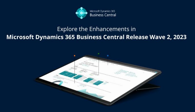 Explore the Enhancements in Microsoft Dynamics 365 Business Central ...