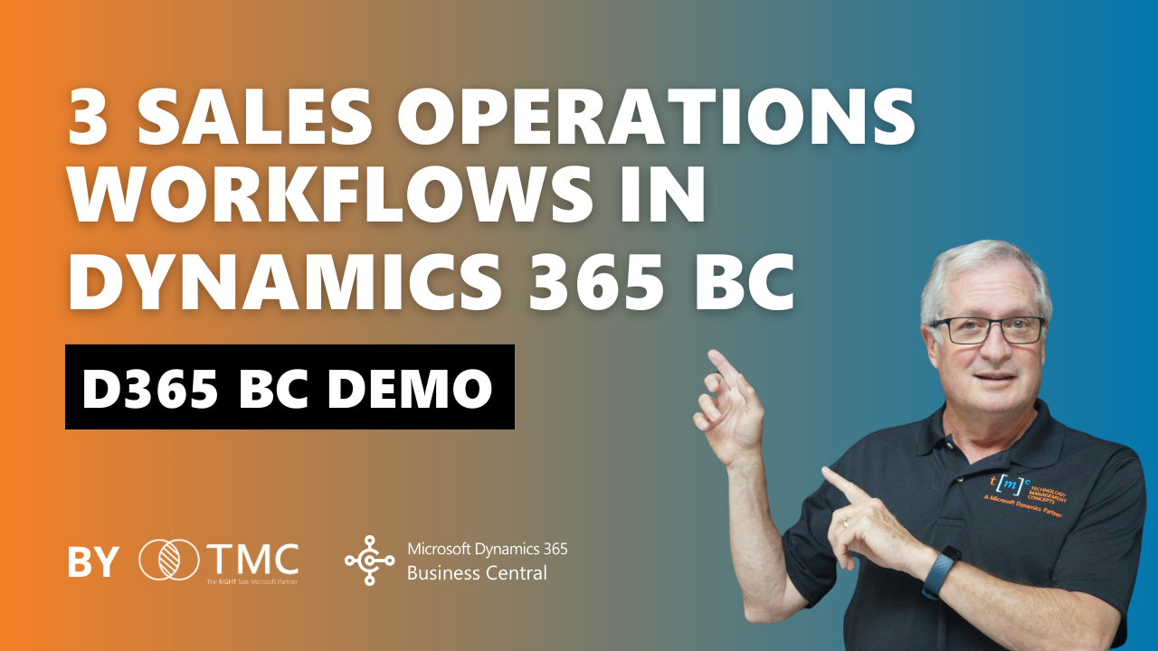 Microsoft Dynamics 365 | 3 Sales Operations Workflows Business Central ...
