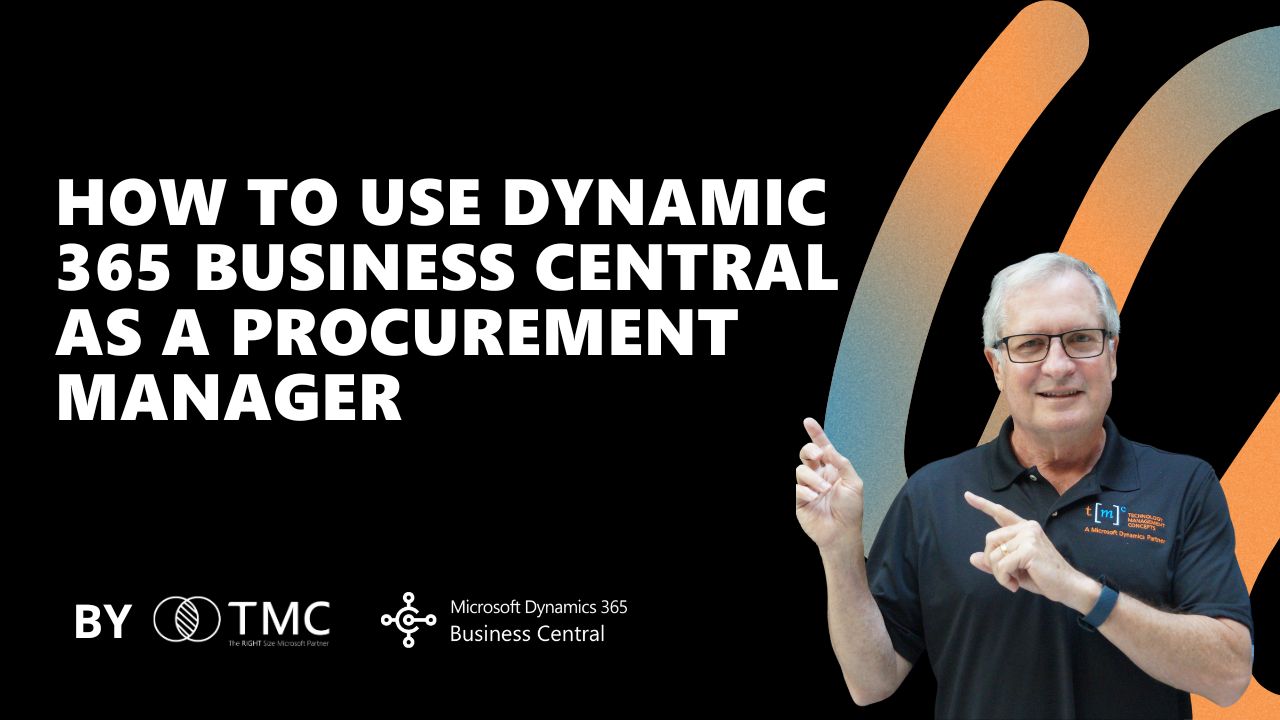 How to Use Microsoft Dynamic 365 Business Central as a Procurement Manager