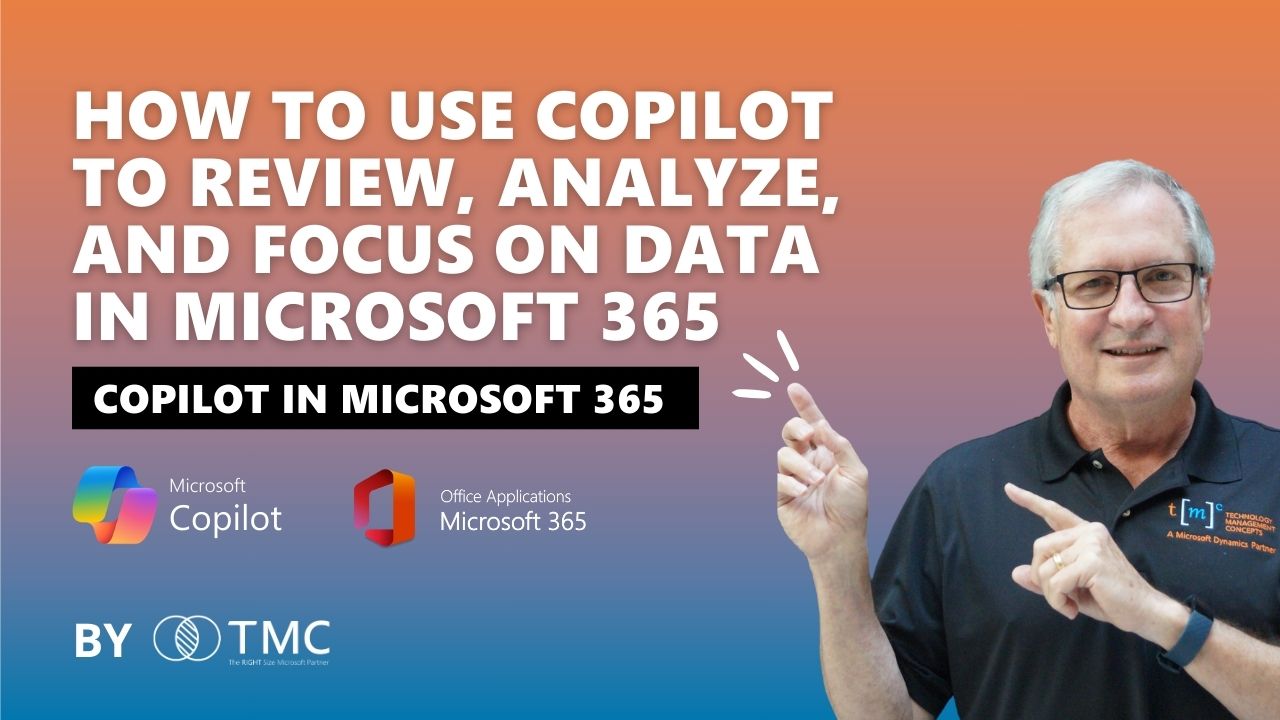 How to Use Copilot to Review, Analyze, and Focus on Data in Microsoft 365